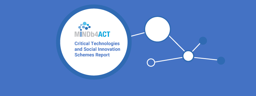 MINDb4ACT: Critical Technologies and Social Innovation Schemes Report ...